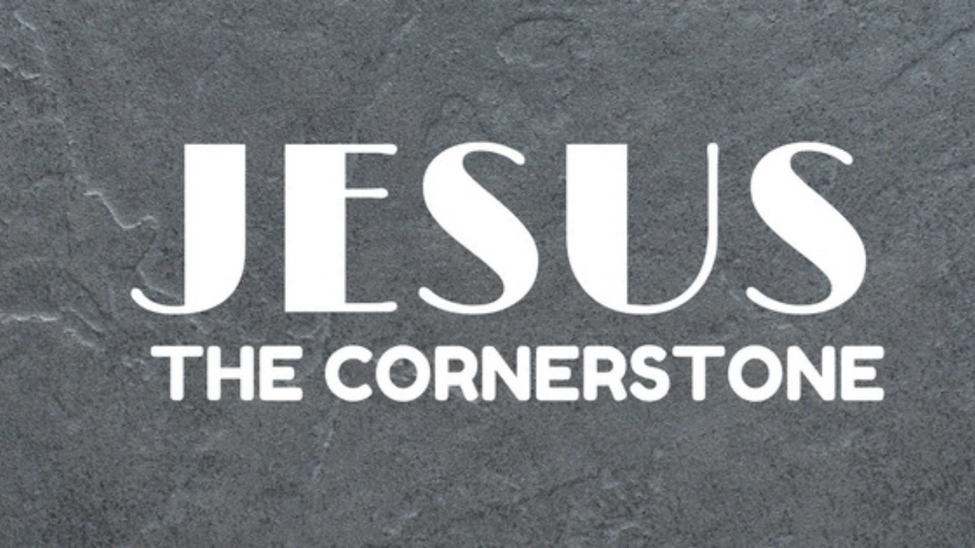 Christ Alone, Cornerstone - Preachers Corner