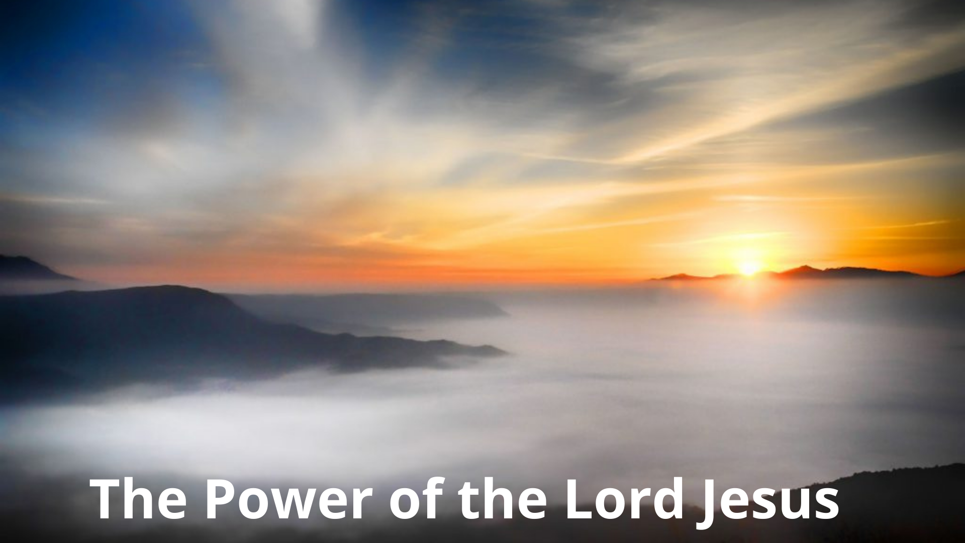 The Power of the Lord Jesus - Preachers Corner