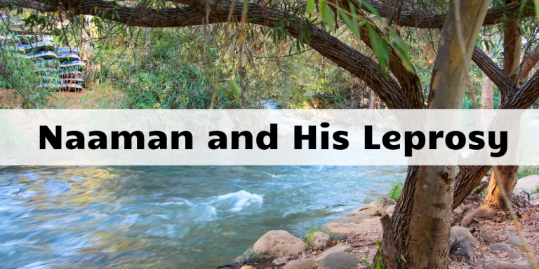 Naaman and His Leprosy - Preachers Corner