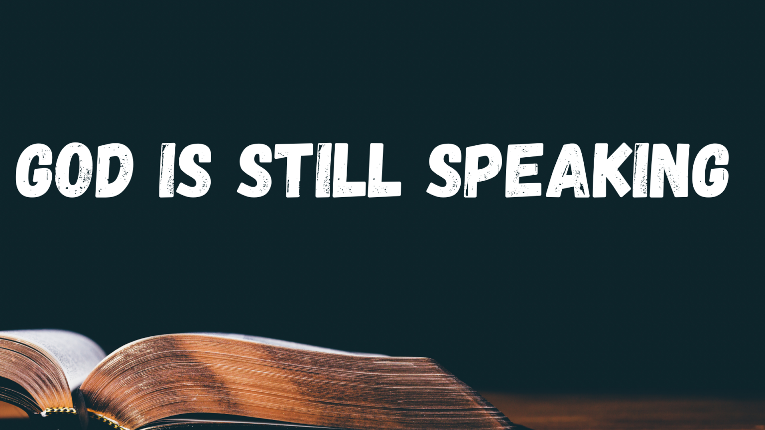 God is still Speaking - Preachers Corner