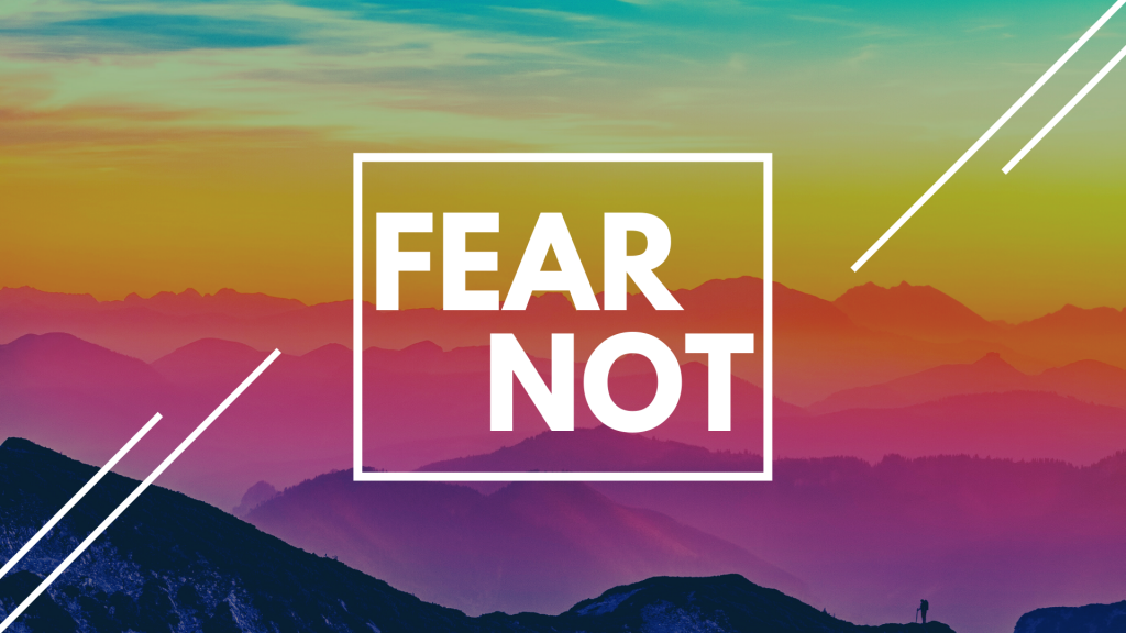 Fear Not - Preachers Corner