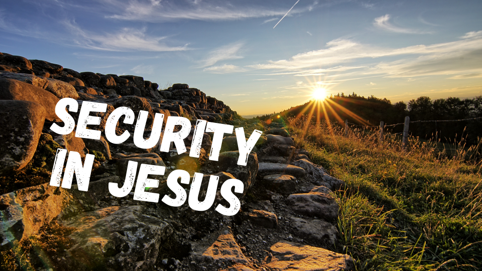 Security in Jesus - Preachers Corner