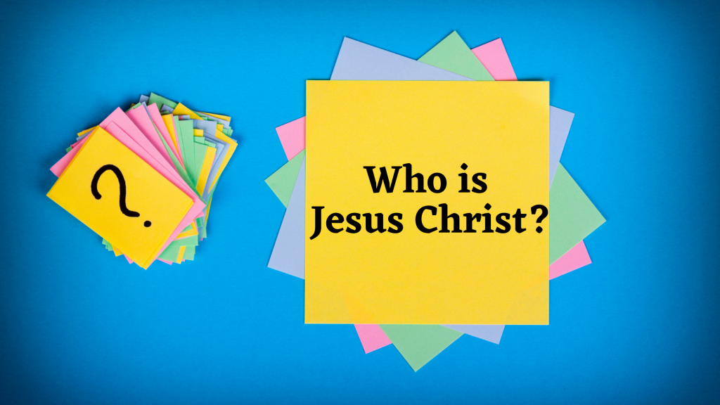 Who is Jesus Christ? - Preachers Corner