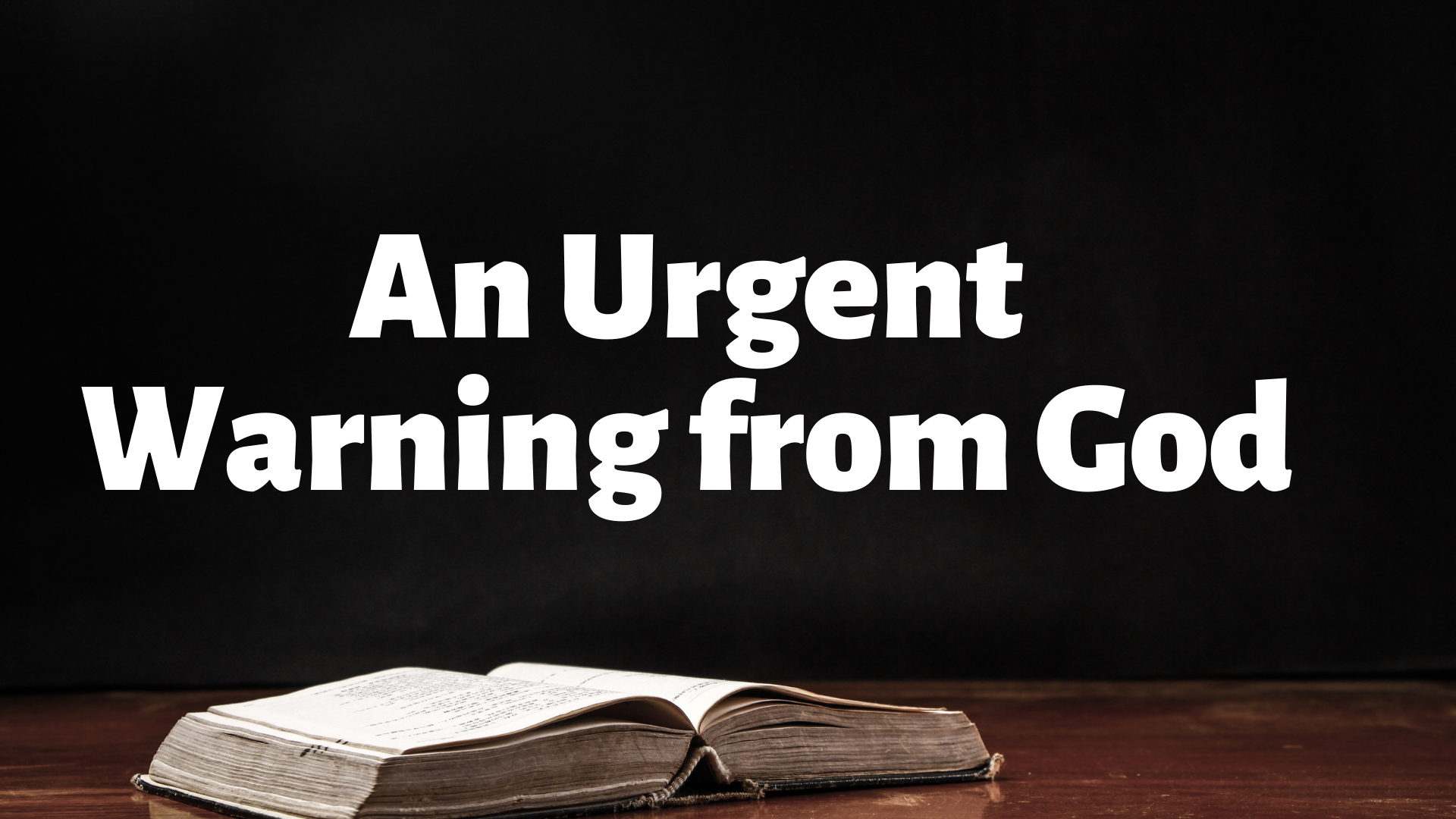 An Urgent Warning from God - Preachers Corner An Urgent Warning from God - Preachers Corner