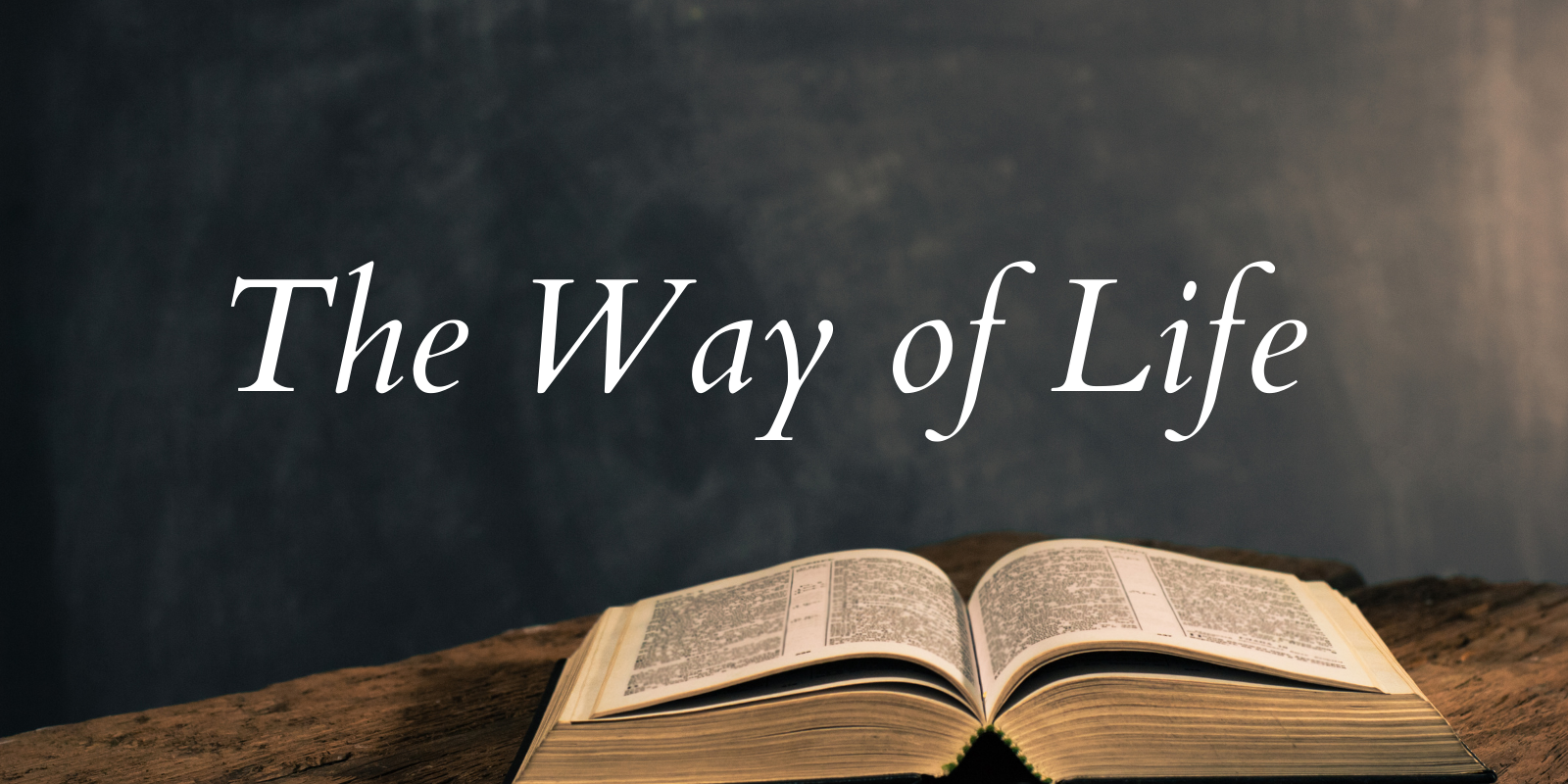The Way of Life - Preachers Corner