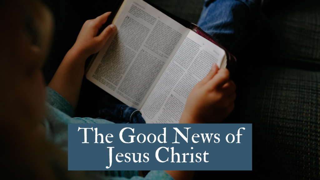 The Good News of Jesus Christ - Preachers Corner