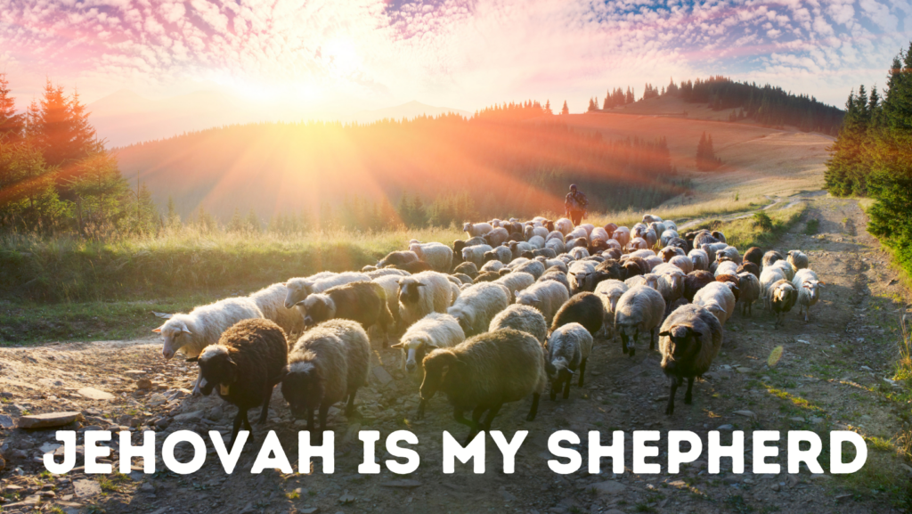 Jehovah is my Shepherd - Preachers Corner