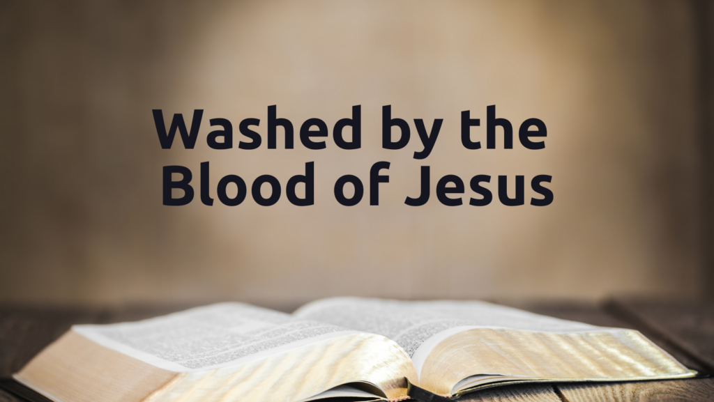 Washed by the Blood of Jesus - Preachers Corner