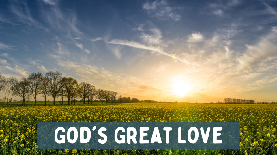 God's Great Love - Preachers Corner