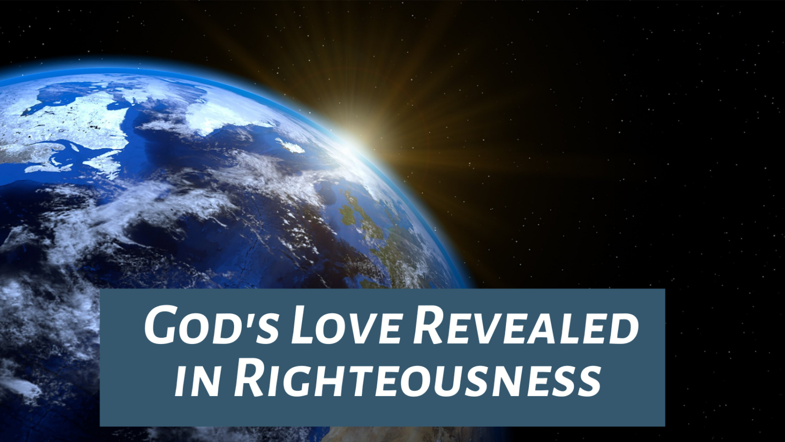 God's Love Revealed in Righteousness - Preachers Corner