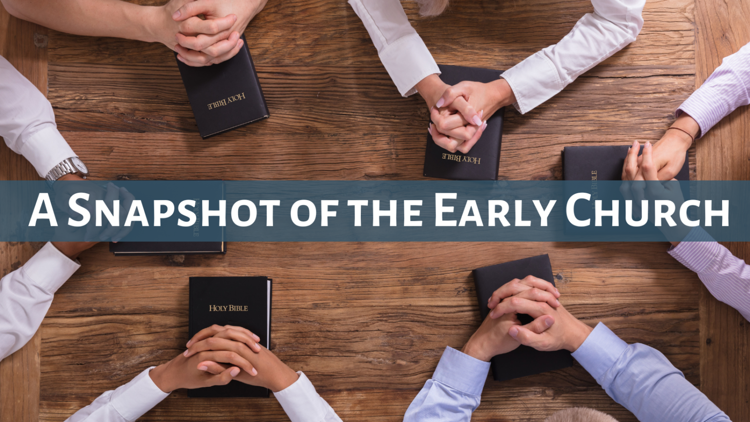 A Snapshot of the Early Church - Preachers Corner