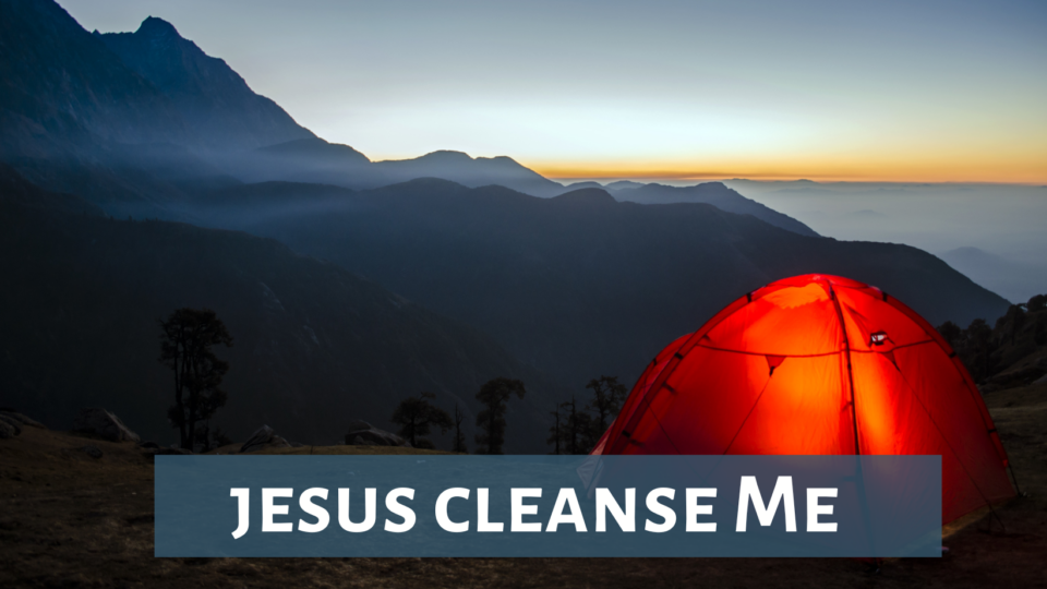Jesus Cleanse Me - Preachers Corner