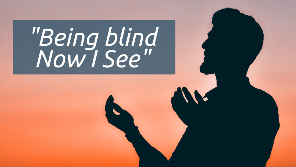 "Being blind Now I See" - Preachers Corner