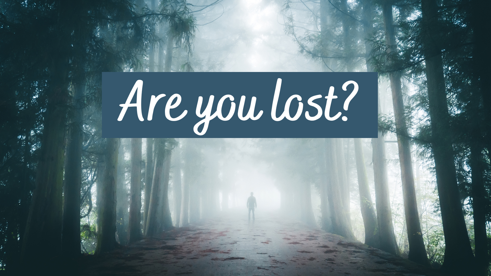 Are you lost? - Preachers Corner