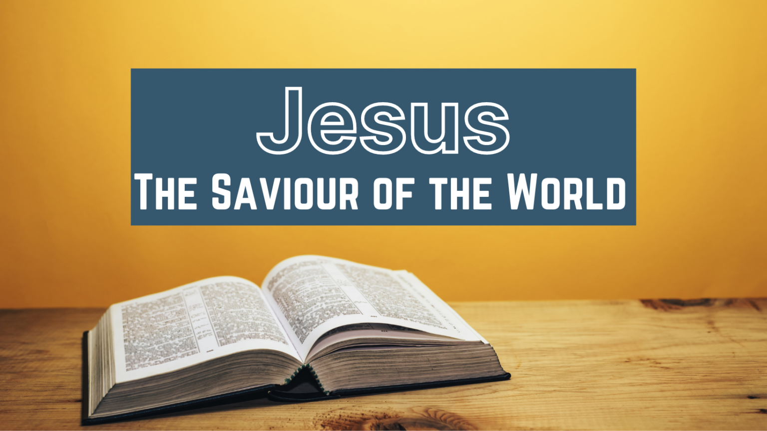 Jesus, The Saviour of the World - Preachers Corner