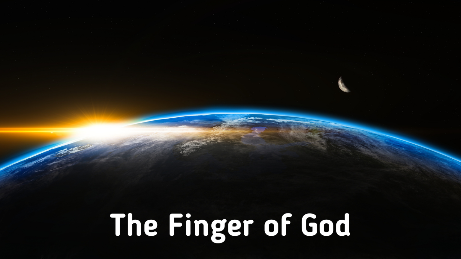 The Finger of God - Preachers Corner