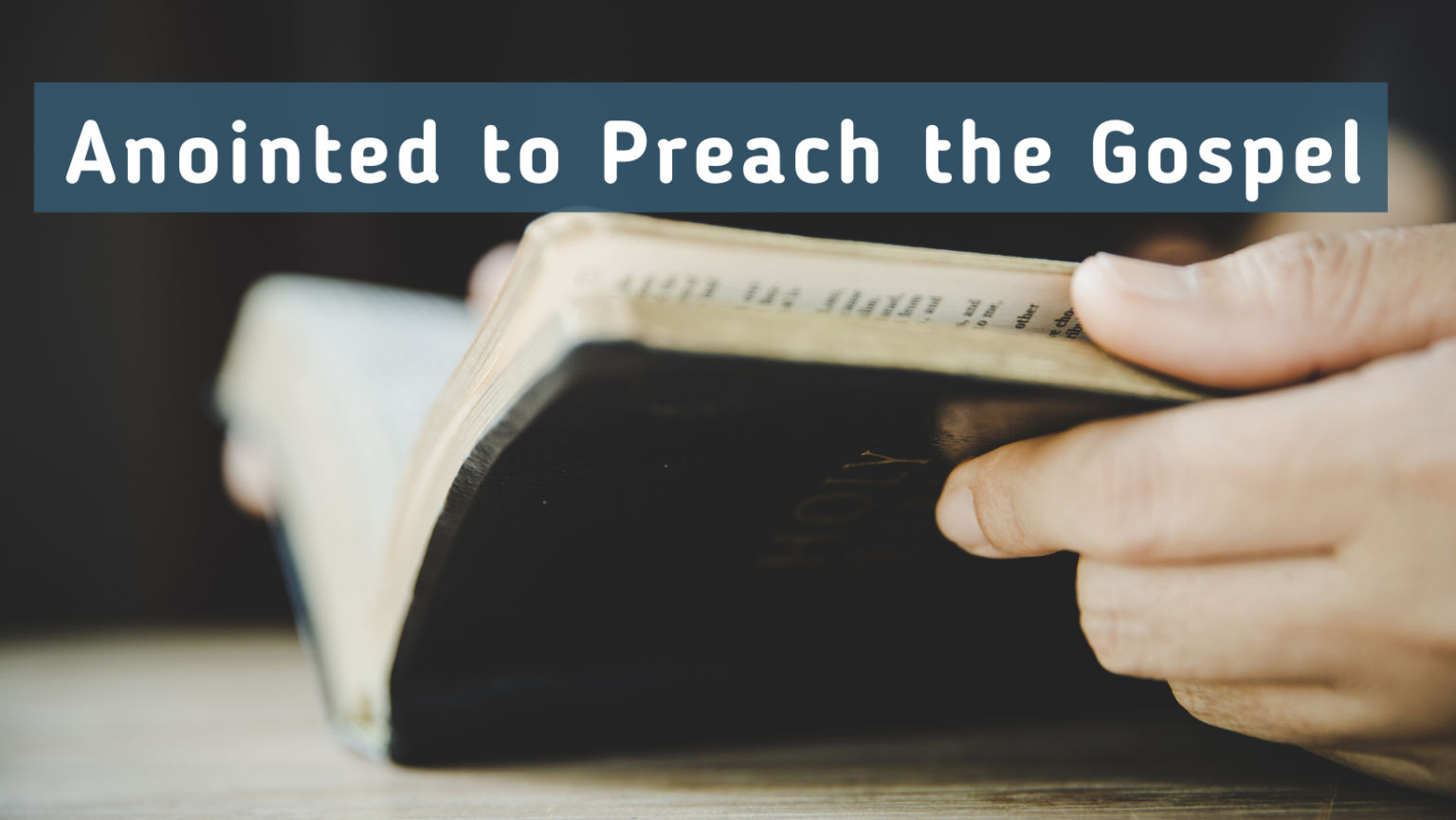 Anointed to Preach the Gospel - Preachers Corner