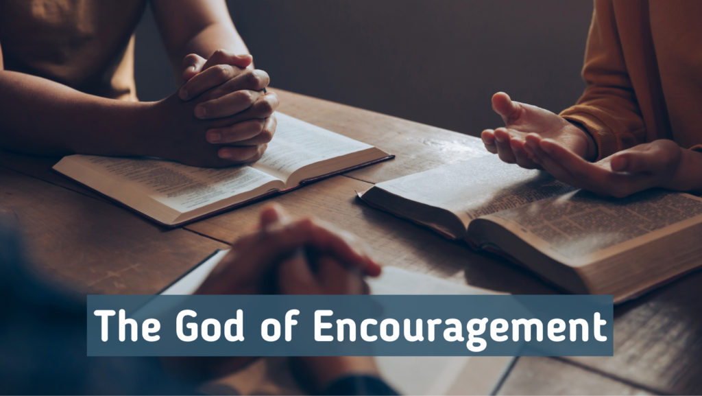 The God of Encouragement - Preachers Corner