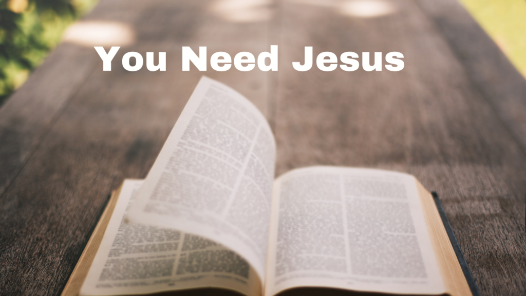 You need Jesus - Preachers Corner