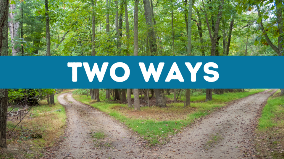 Two Ways - Preachers Corner