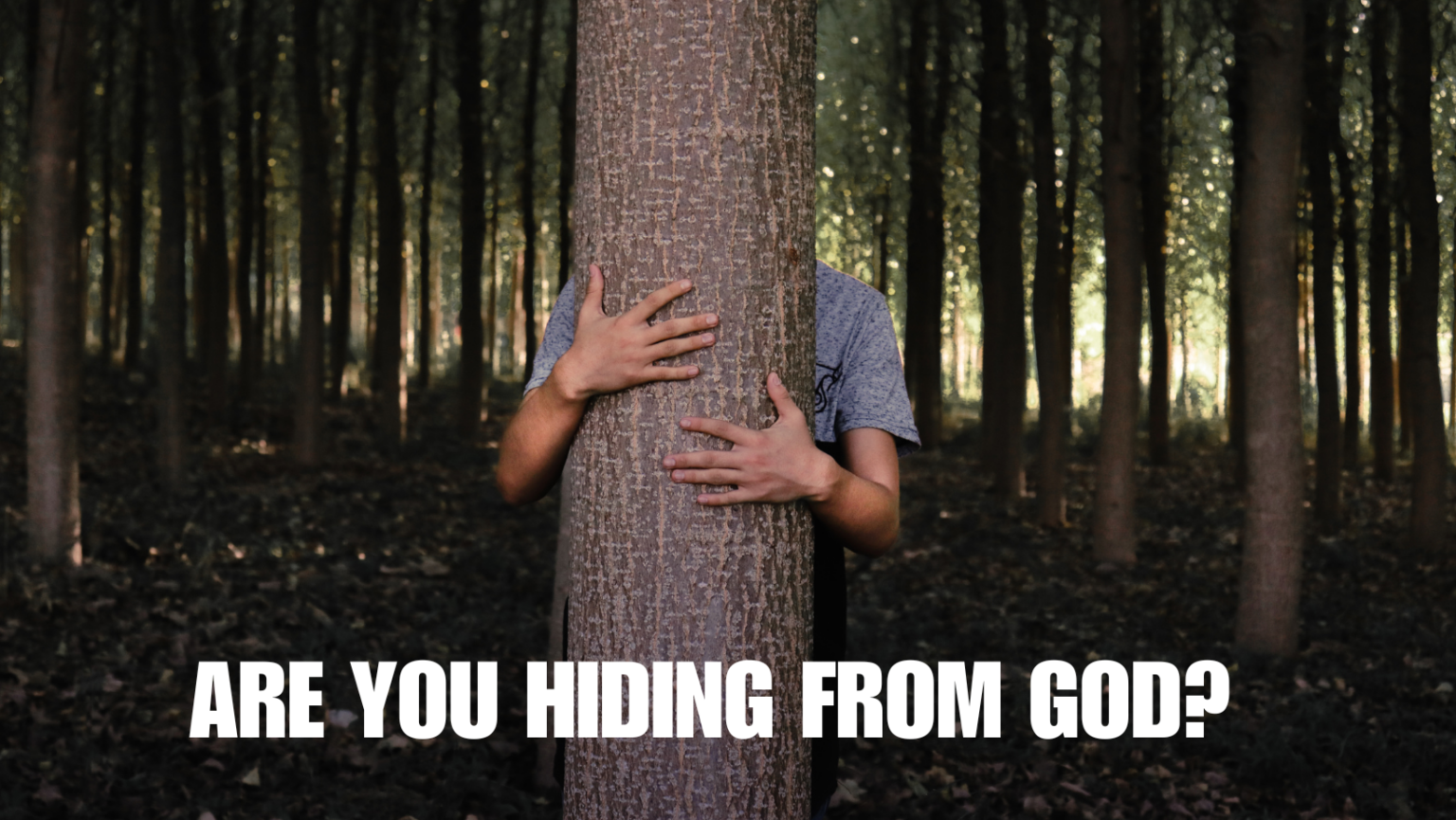 Are you hiding from God? - Preachers Corner