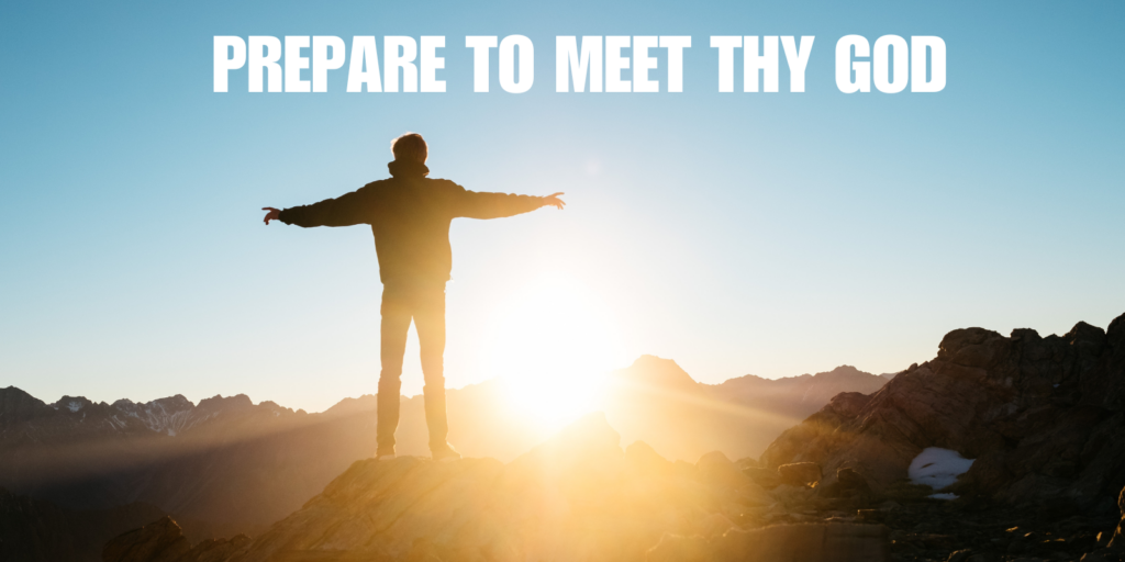 "Prepare to meet thy God" - Preachers Corner