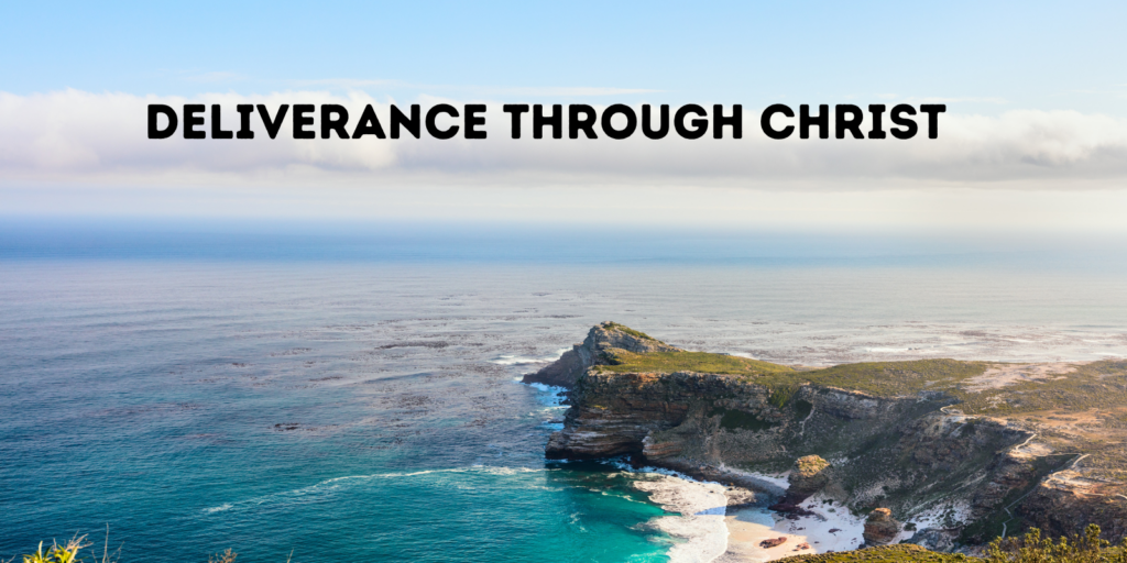 Deliverance through Christ - Preachers Corner