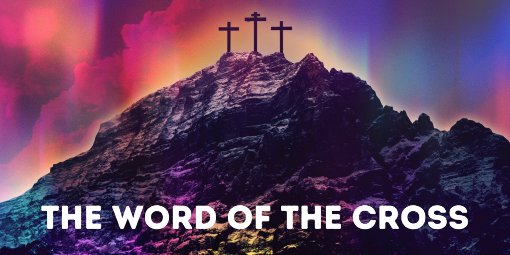 The Word of the Cross - Preachers Corner