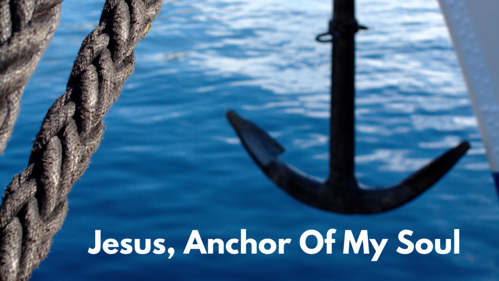 Jesus, Anchor Of My Soul - Preachers Corner