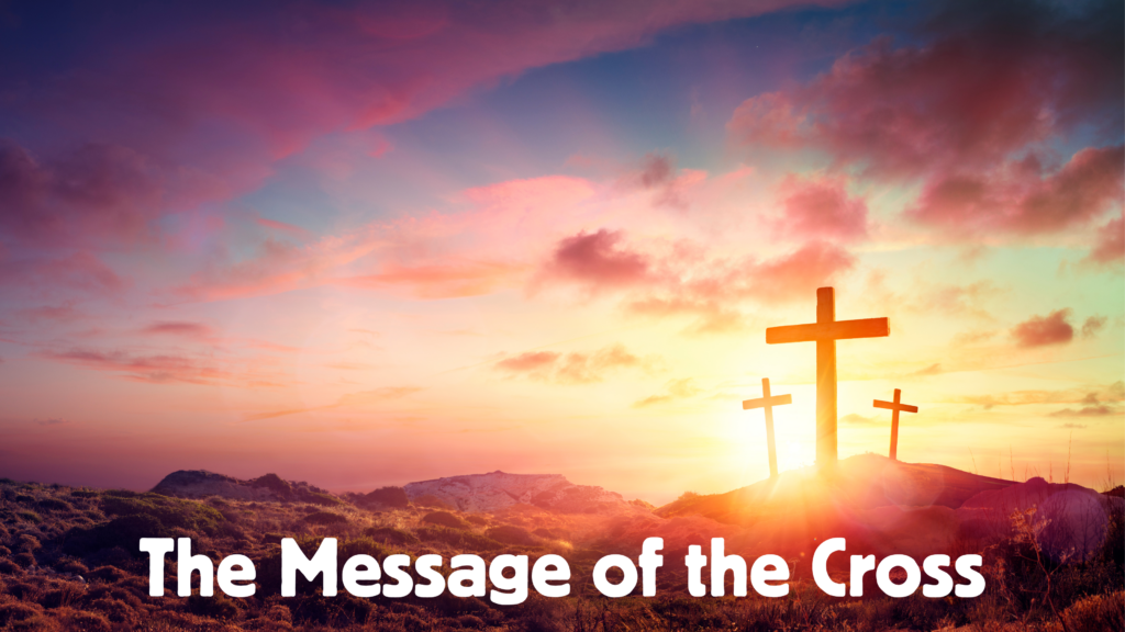 The Message of the Cross - Preachers Corner