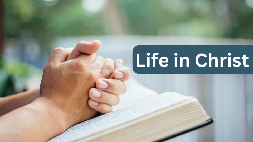 Life in Christ Archives - Preachers Corner