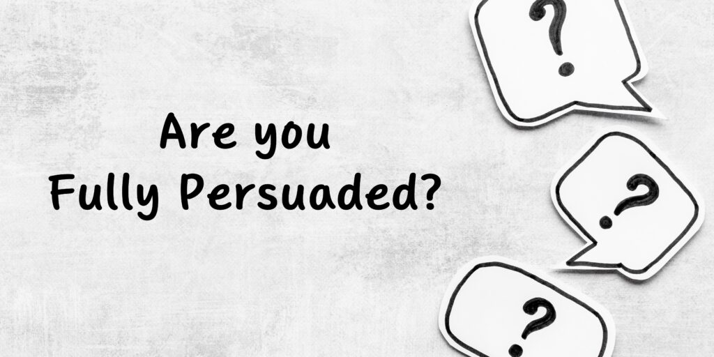 Are you Fully Persuaded? - Preachers Corner