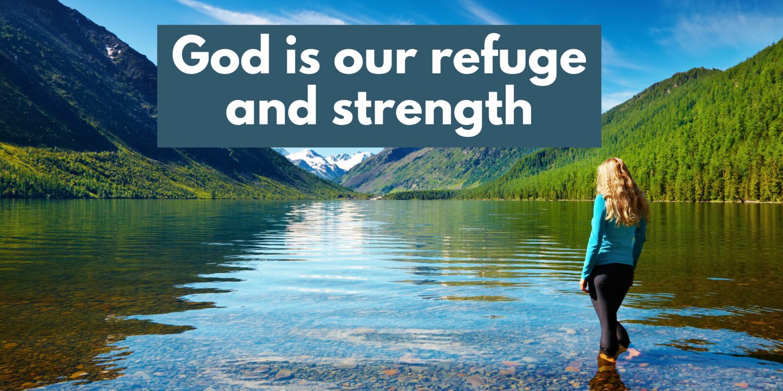 God is our refuge and strength - Preachers Corner