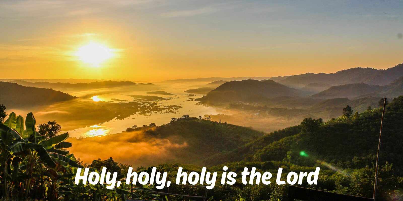 Holy, holy, holy is the Lord - Preachers Corner