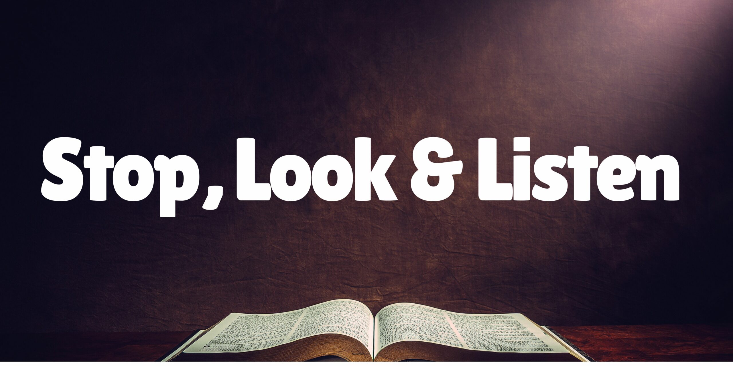 Stop, Look & Listen - Preachers Corner