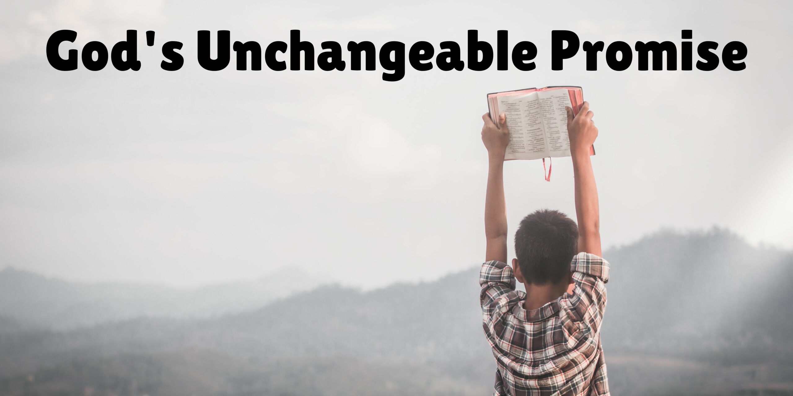 God's Unchangeable Promise - Preachers Corner