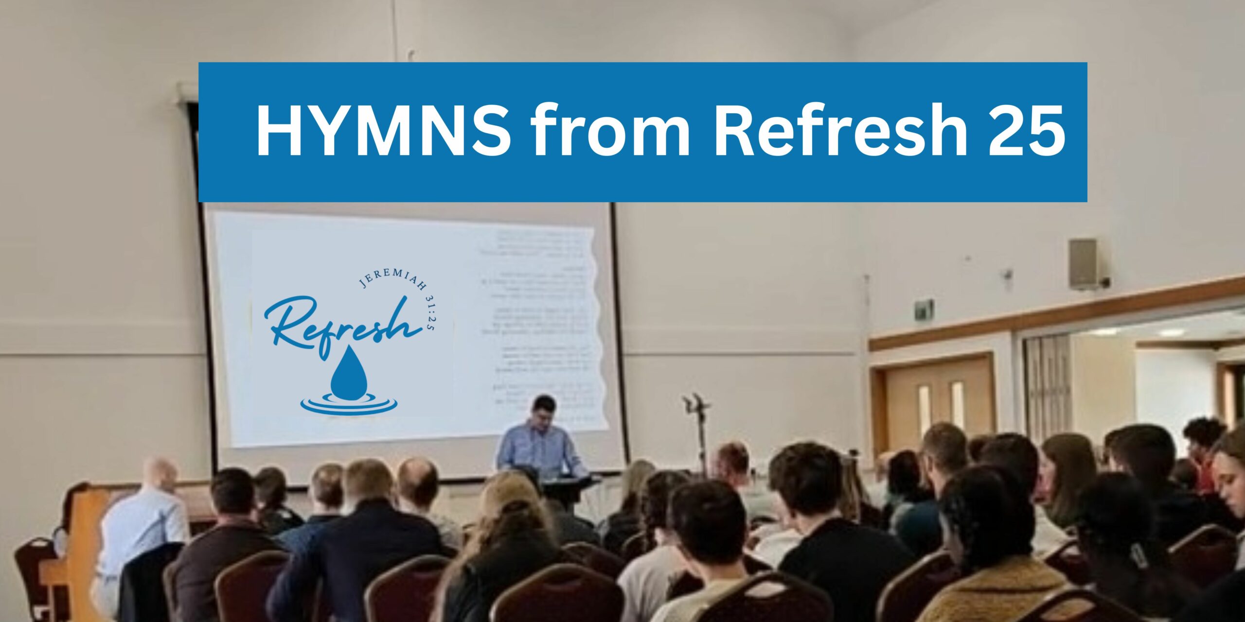 Hymns from Refresh 25 - Preachers Corner