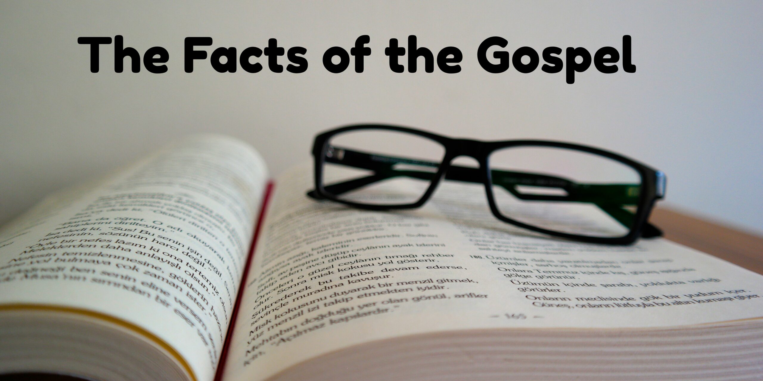The Facts of the Gospel - Preachers Corner