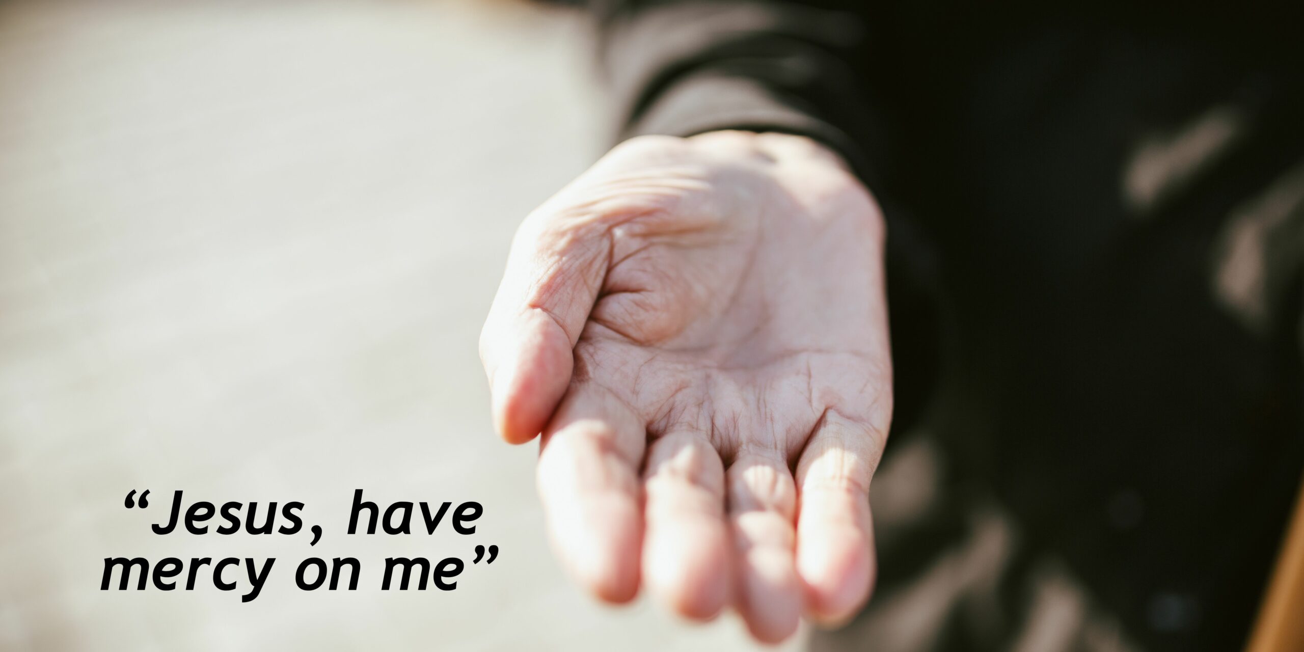 "Jesus, have mercy on me" - Preachers Corner