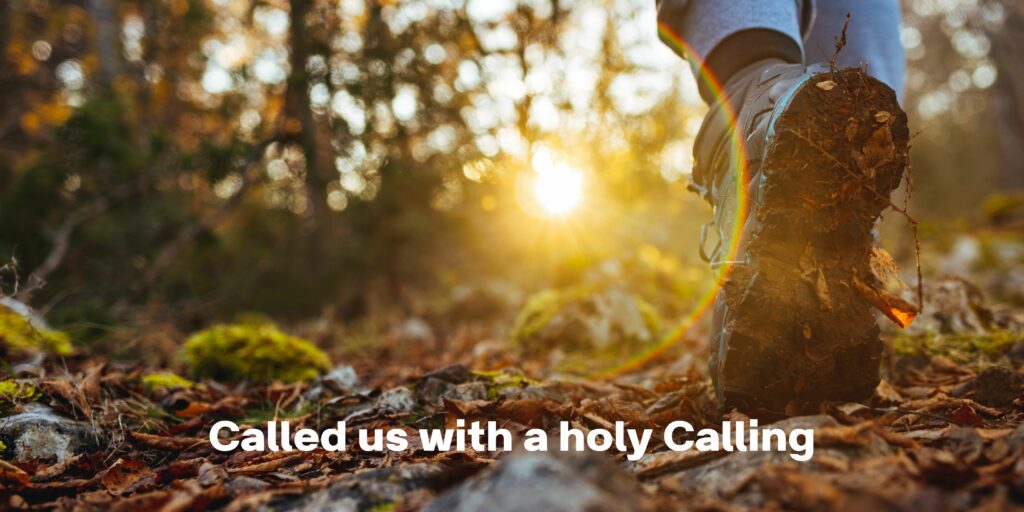 Called us with a holy Calling - Preachers Corner