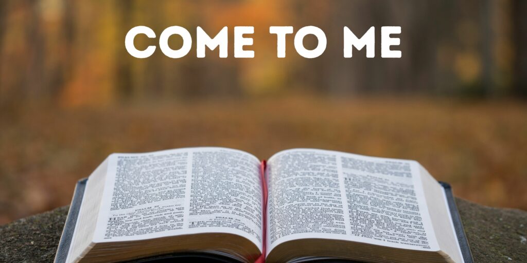 Come to me - Preachers Corner
