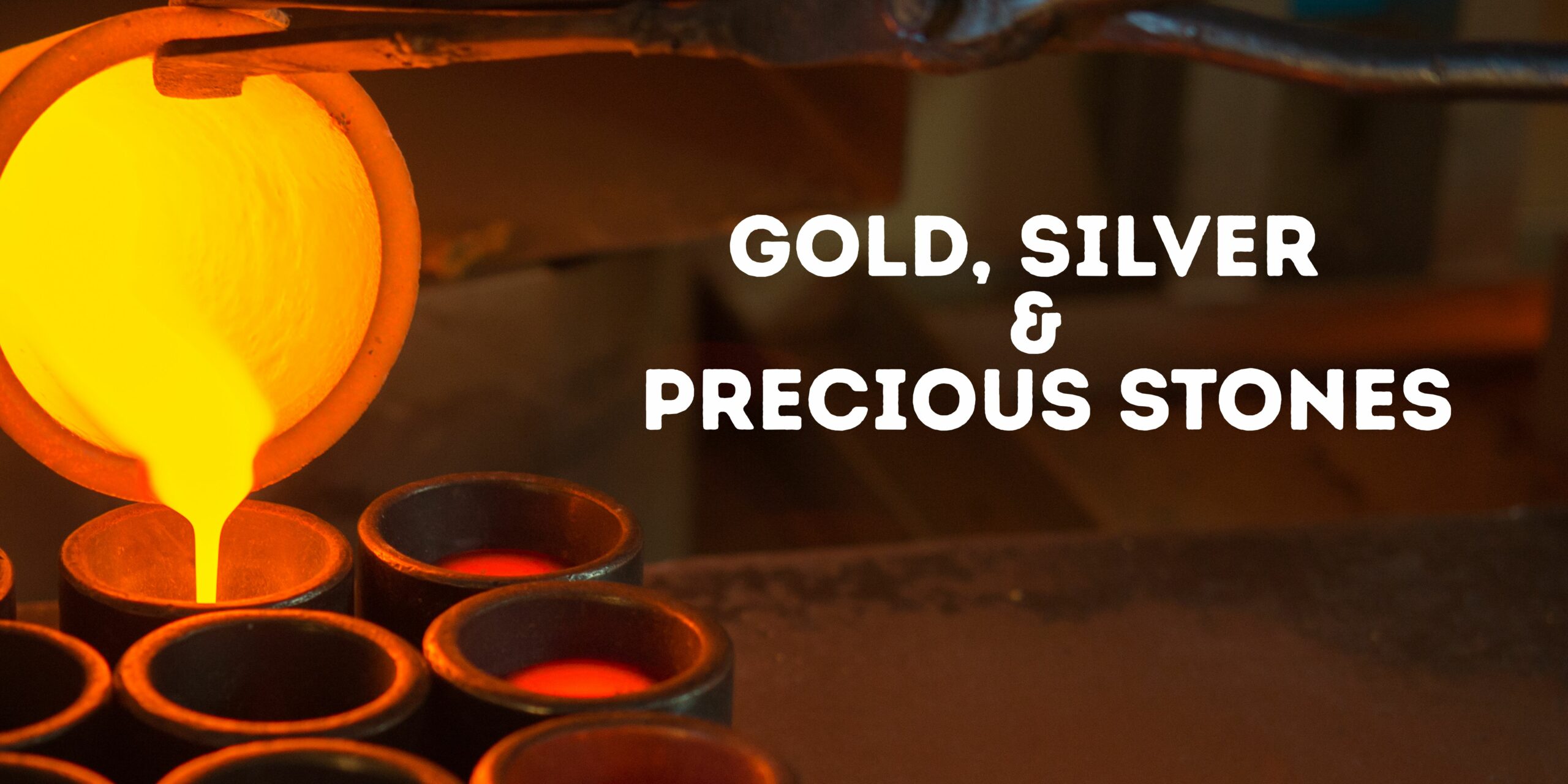Gold, Silver & Precious stones - Preachers Corner