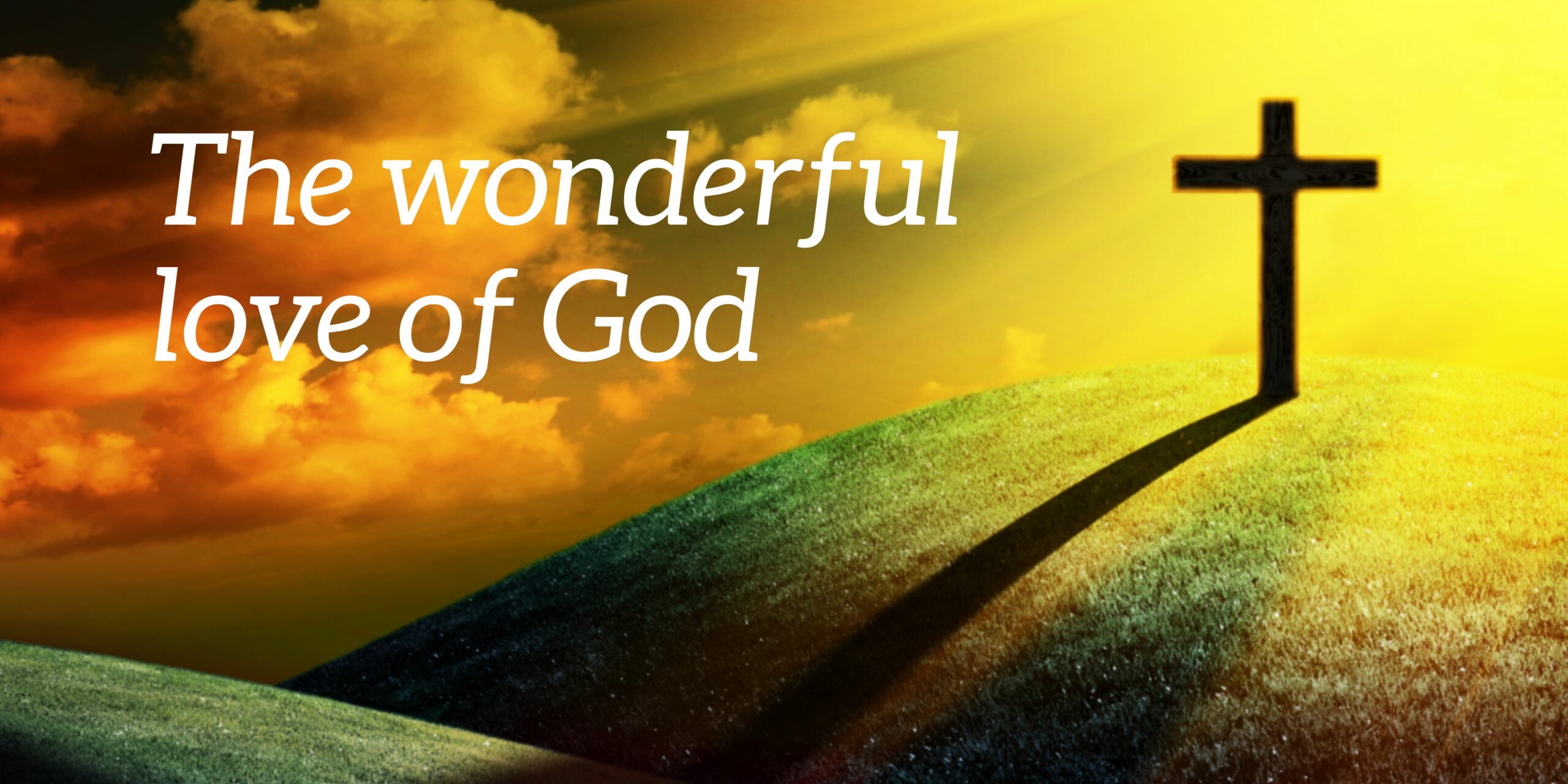 The wonderful love of God - Preachers Corner